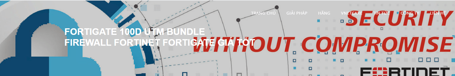 FortiGate 100D UTM Bundle - Vietnet Distribution JSC